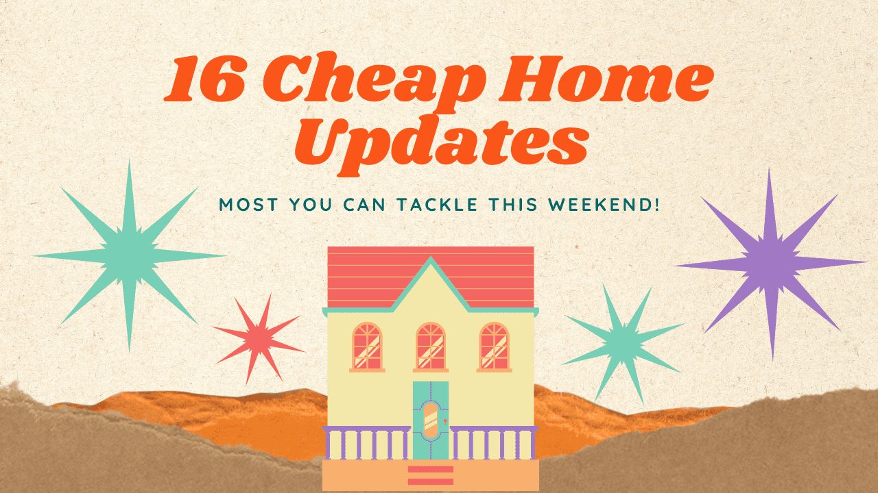 Cheap Home Upgrades – Easy DIY Updates to Your Home!Peony Lane Designs