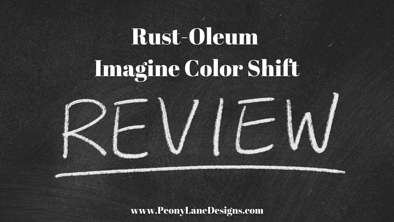 Rust-Oleum Imagine Color Shift ReviewPeony Lane Designs